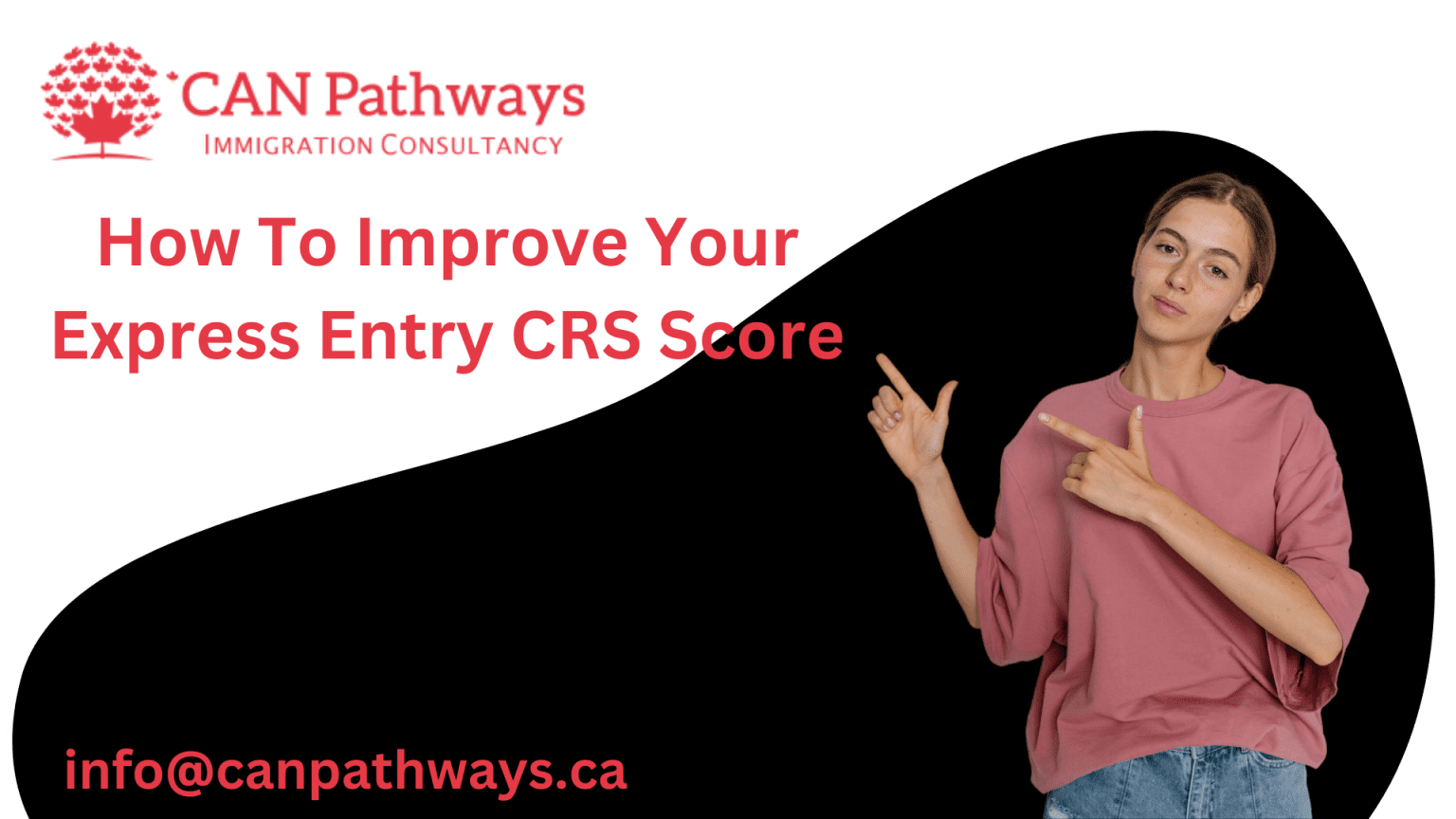 How To Improve Your Express Entry CRS Score - CAN Pathways