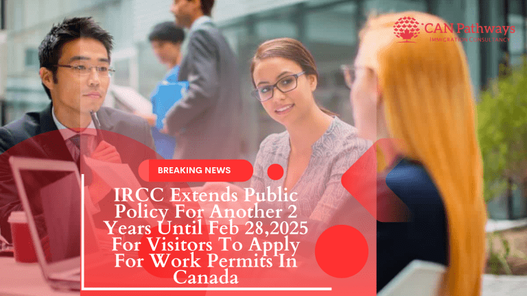 IRCC Extends Public Policy For Another 2 Years For Visitors To Apply ...