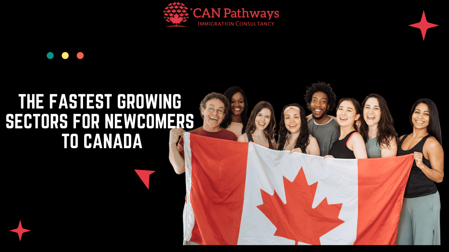 The Fastest Growing Sectors For Newcomers To Canada - CAN Pathways