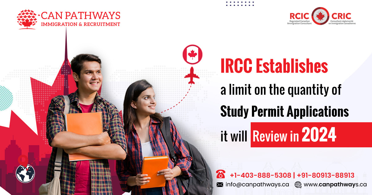 IRCC establishes a limit on the quantity of study permit applications ...